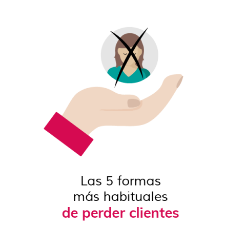 Las 5 formas más habituales de perder clientes - Idearium®